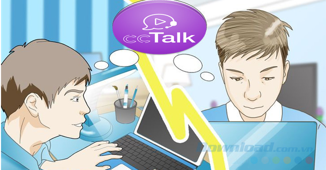 Cách tải và cài đặt ccTalk trên máy tính - Download.vn