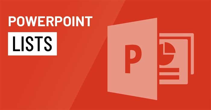 Học PowerPoint - Bài 11: Cách tạo list trong Microsoft PowerPoint