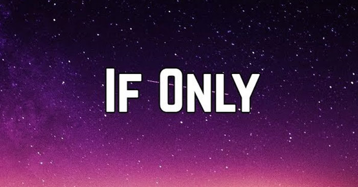 Cấu trúc If Only: Cách dùng và bài tập