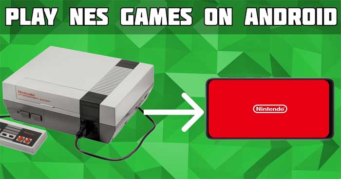 Cách tải và chơi game NES trên Android - Download.vn