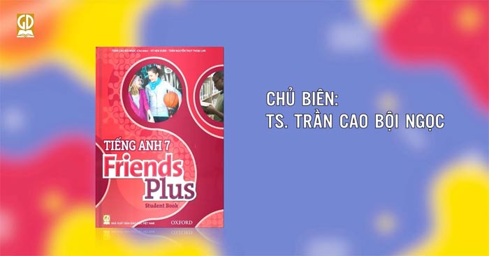 TOP 5 Đề thi cuối kì 1 tiếng Anh 7 Friends plus 2024 (Có đáp án, ma trận)