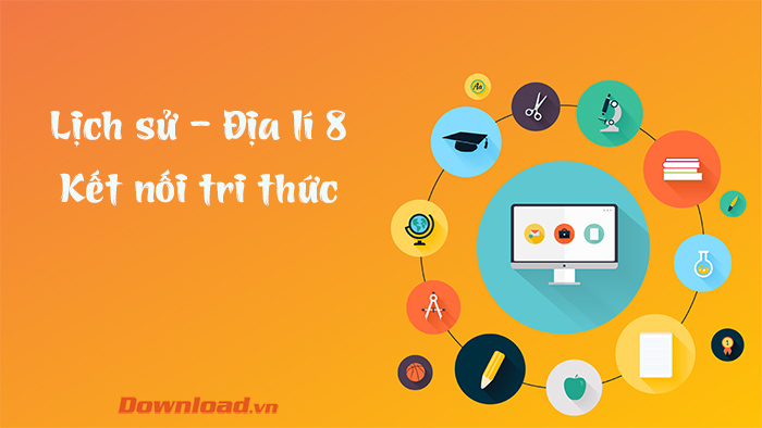 Lịch sử - Địa lí 8 KNTT - Download.vn