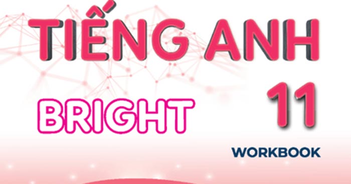 TOP 2 Đề thi học kì 1 Tiếng Anh 11 Bright 2024 (Có File nghe)