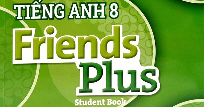 2 Đề thi cuối học kì 2 tiếng Anh 8 Friends plus 2025 (Có đáp án, file nghe)