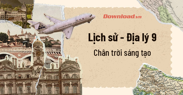 Lịch sử Địa lí 9 - CTST - Download.vn