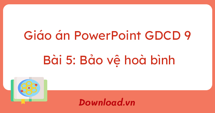 Giáo án GDCD 9 KNTT Bài 5 Word, PPT