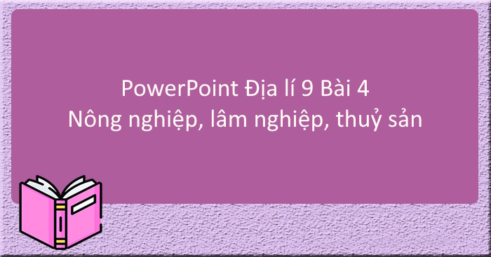 Giáo án Bài 4 Địa lí 9 Chân trời sáng tạo (Tích hợp AI)